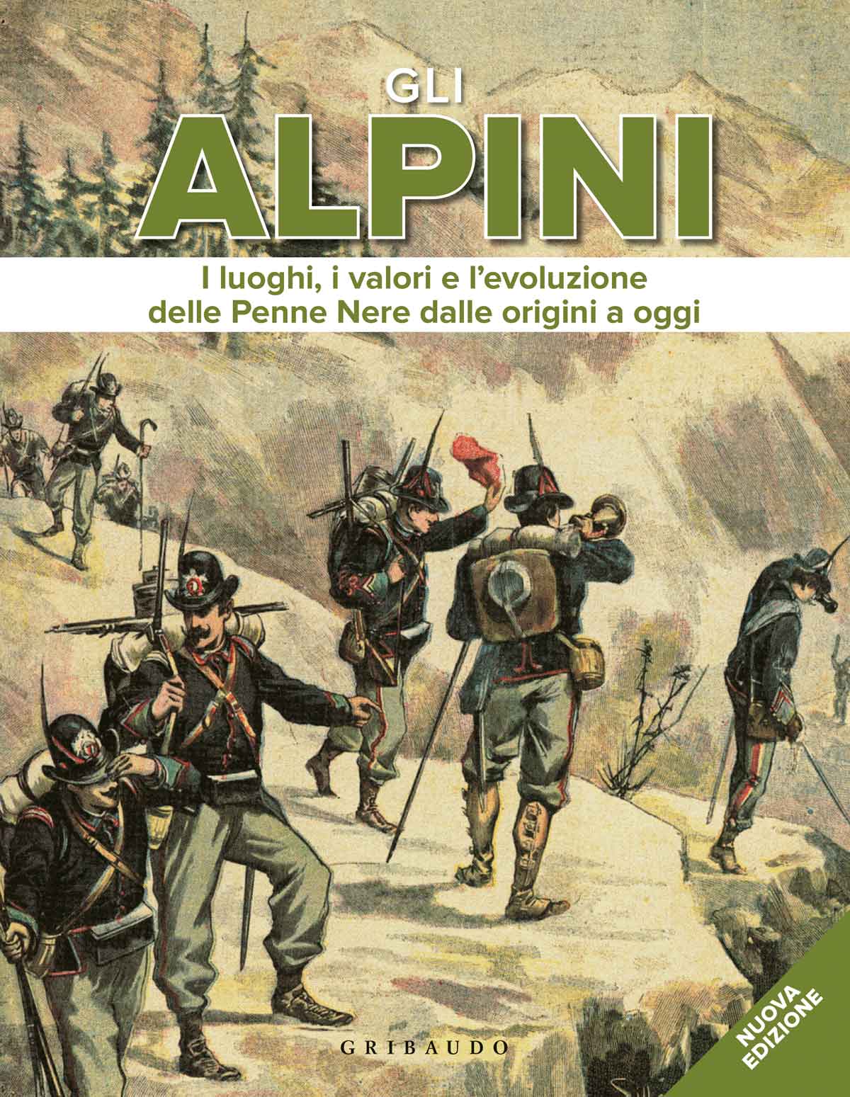 Gli alpini - AA. VV. - Feltrinelli Editore Gli alpini - AA. VV. - Feltrinelli Editore